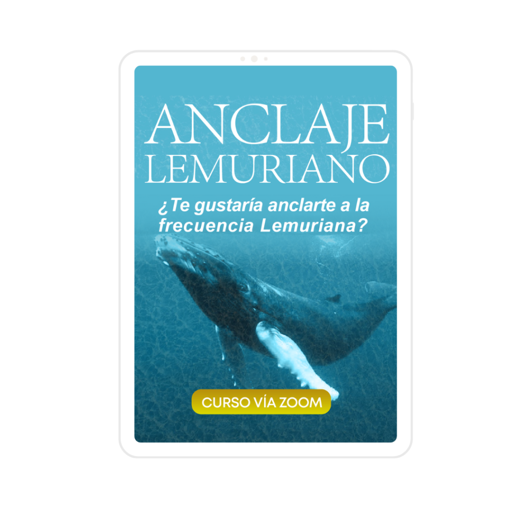 Anclaje Lemuriano – Humano Cósmico